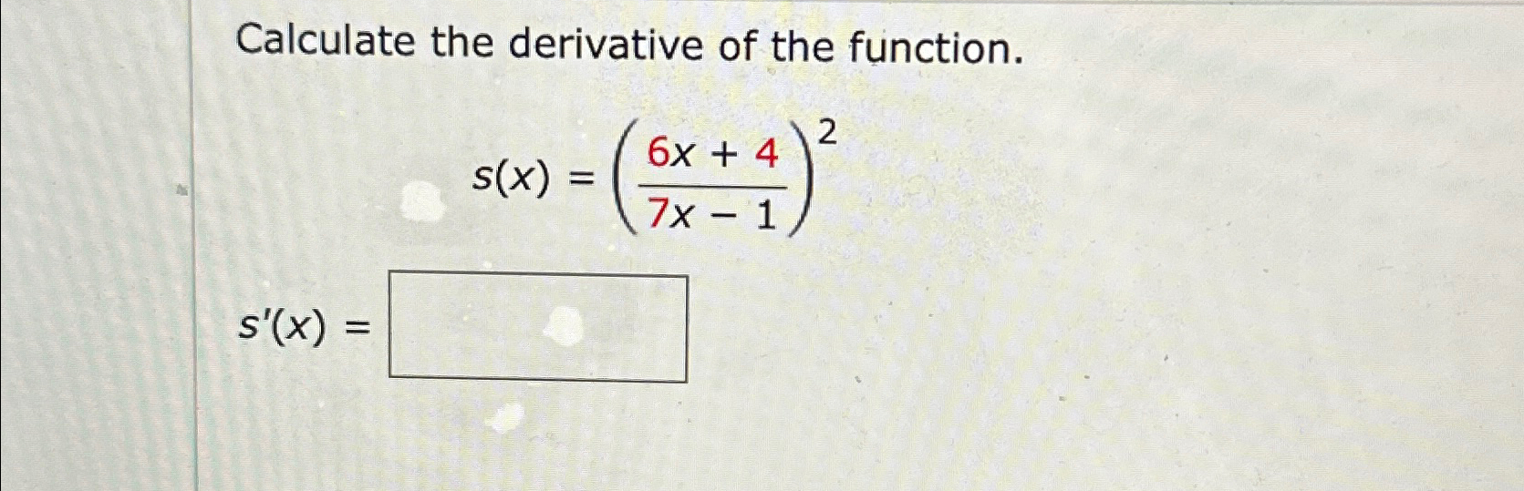 Solved Calculate the derivative of the | Chegg.com