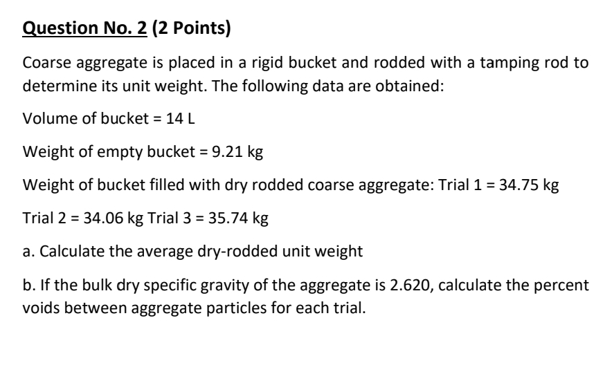 Solved Question No. 2 (2 ﻿Points)Coarse aggregate is placed | Chegg.com