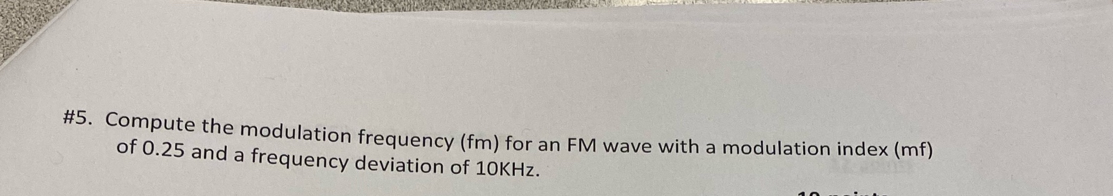 Solved #5. ﻿Compute the modulation frequency (fm) ﻿for an FM | Chegg.com