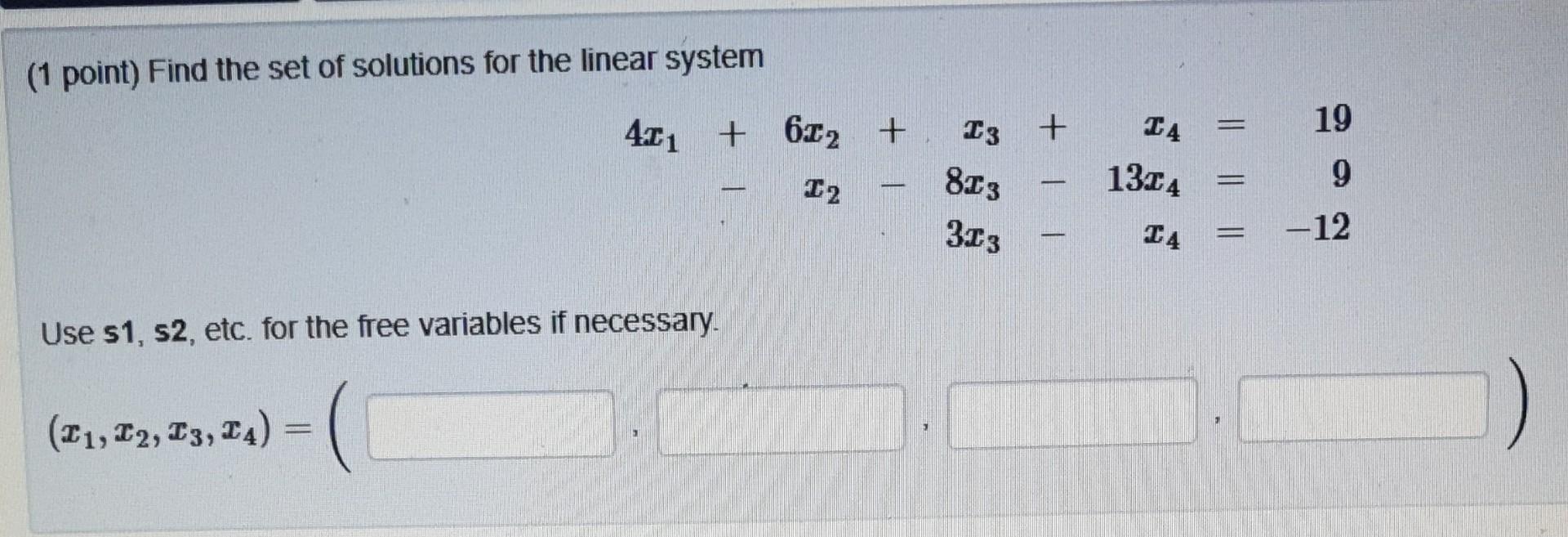 Solved (1 point) Find the set of solutions for the linear | Chegg.com