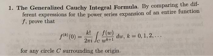 Solved 1. The Generalized Cauchy Integral Formula. By | Chegg.com