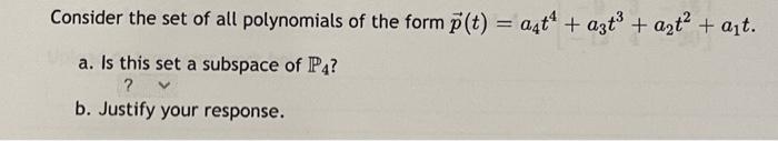 Solved Consider the set of all polynomials of the form p(t) | Chegg.com