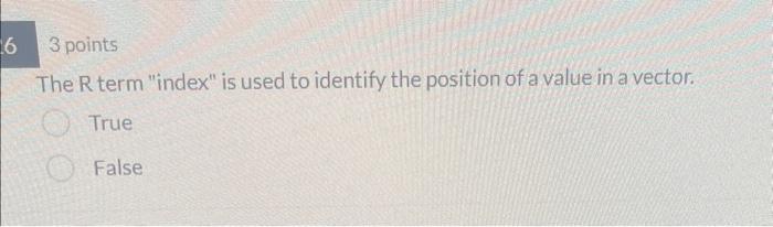 Solved The R term "index" is used to identify the position | Chegg.com