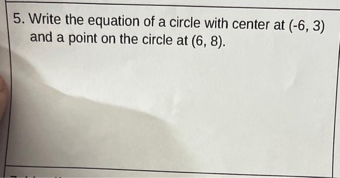 Solved 5. Write the equation of a circle with center at | Chegg.com
