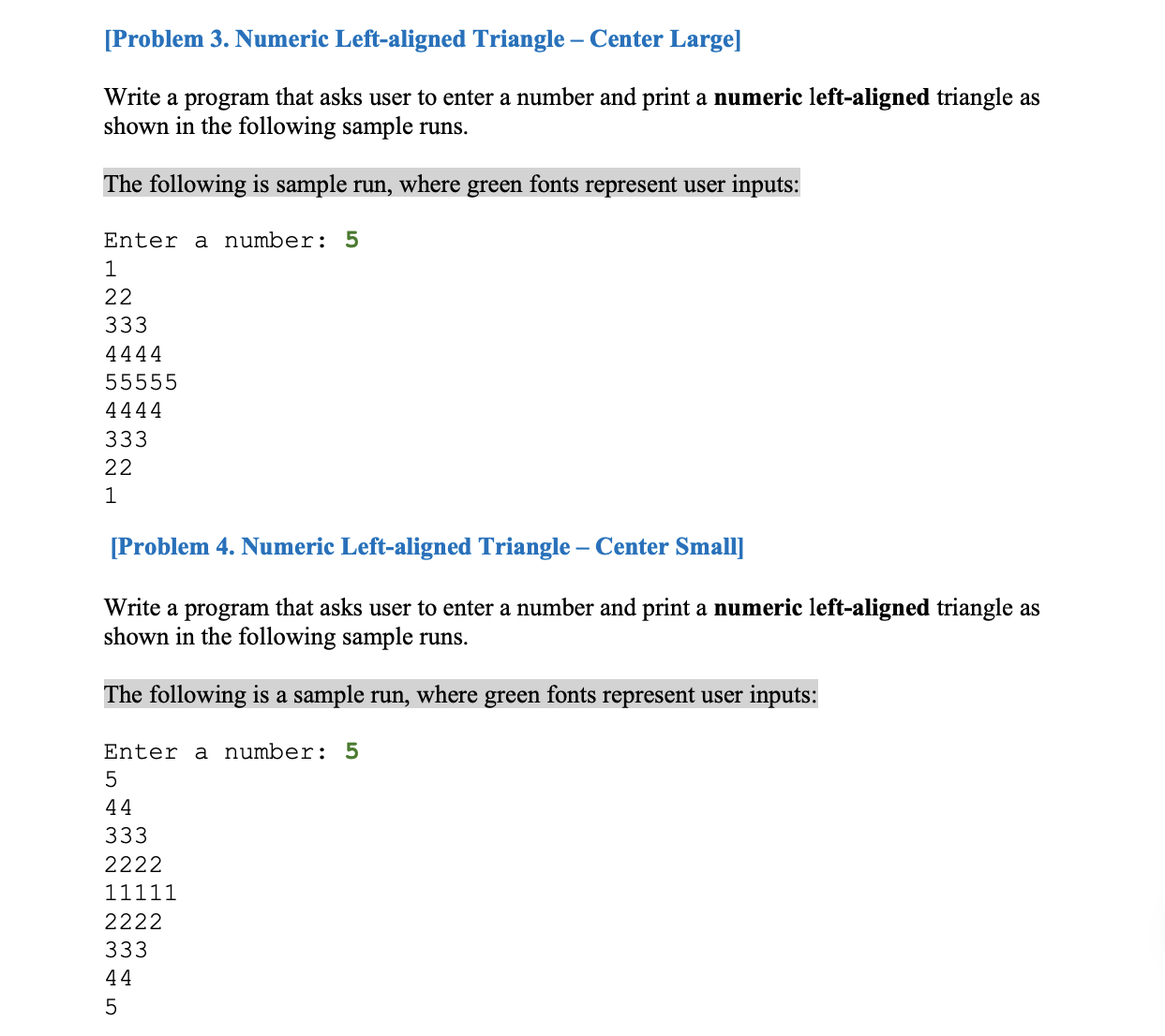 Solved [Problem 3. ﻿Numeric Left-aligned Triangle - ﻿Center | Chegg.com