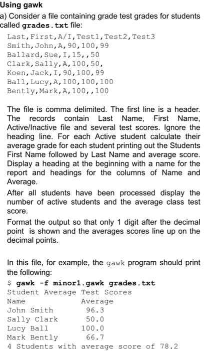 Solved Using gawk a) Consider a file containing grade test | Chegg.com Solved Using gawk a) Consider a file containing grade test | Chegg.com