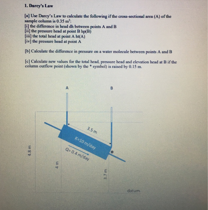 Solved 1. Darcy's Law [a] Use Darcy's Law to calculate the | Chegg.com