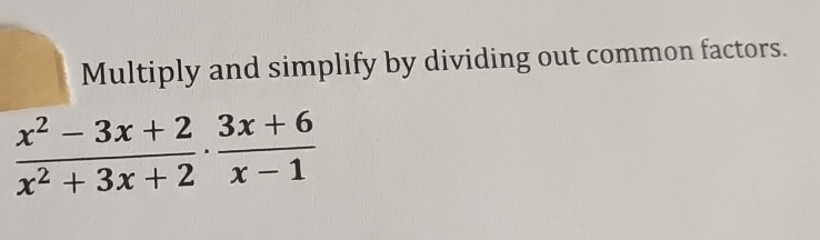 Solved Multiply and simplify by dividing out common | Chegg.com