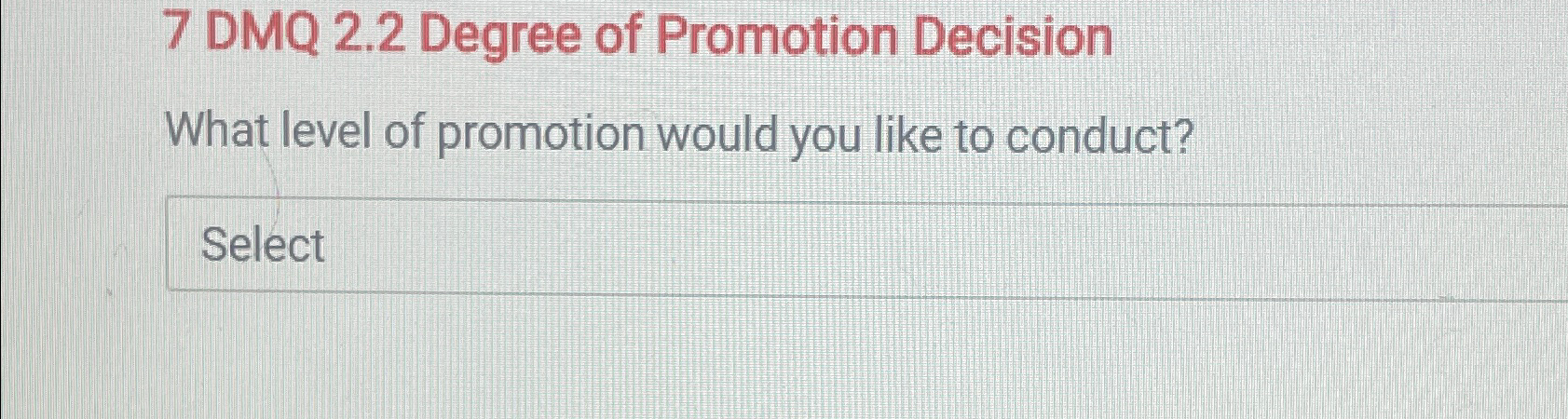 Solved 7 ﻿DMQ 2.2 ﻿Degree of Promotion DecisionWhat level of | Chegg.com