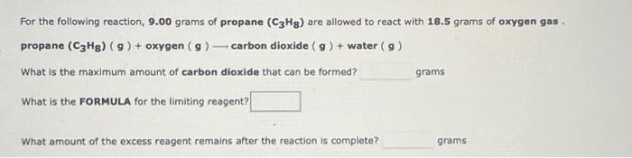 Solved For the following reaction, 9.00 grams of propane | Chegg.com