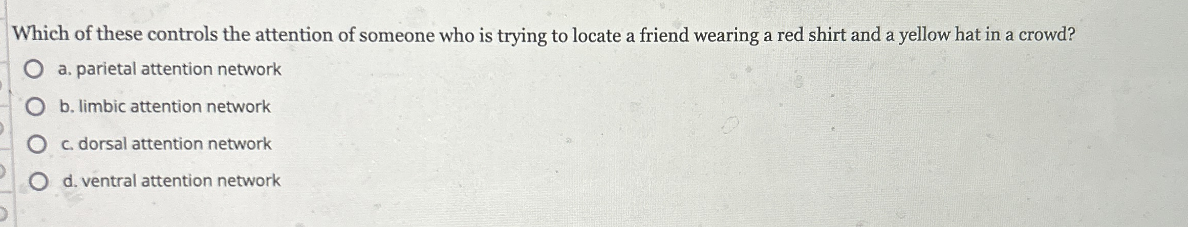 Solved Which of these controls the attention of someone who | Chegg.com