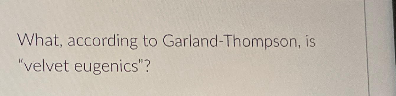 Solved What, according to Garland-Thompson, is "velvet | Chegg.com