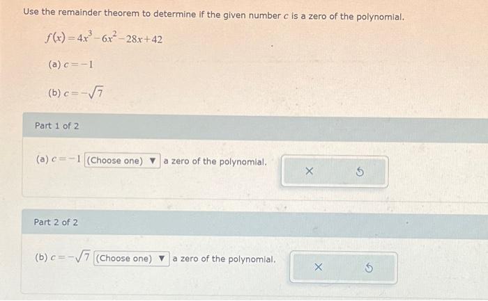 Solved Use the remainder theorem to determine if the given | Chegg.com