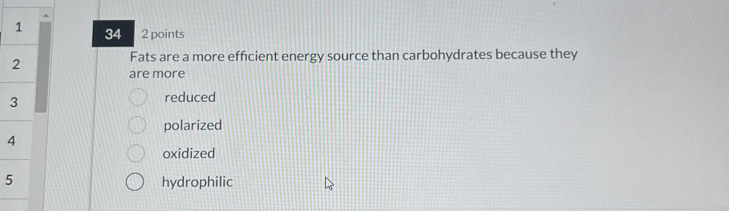 Solved 134 2 ﻿pointsFats are a more efficient energy source | Chegg.com