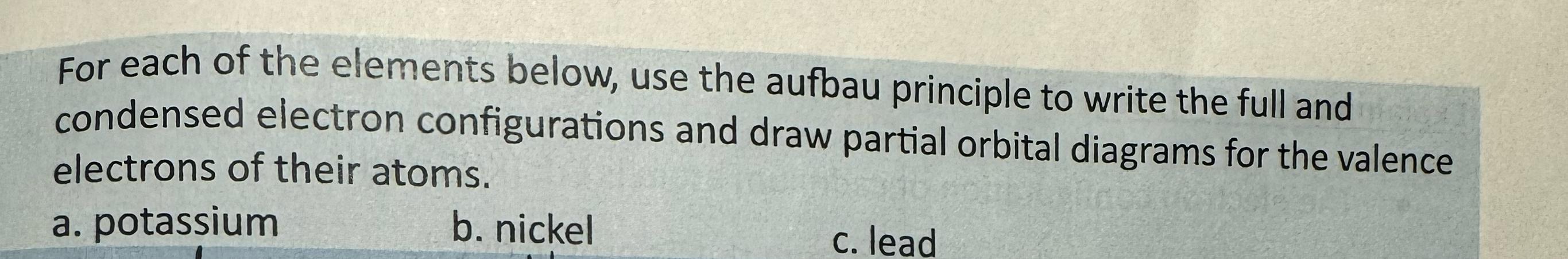 Solved For each of the elements below, use the aufbau | Chegg.com