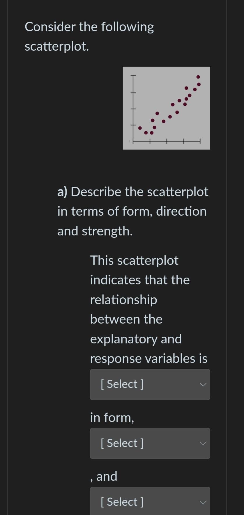 Consider the following scatterplot. a) Describe the | Chegg.com