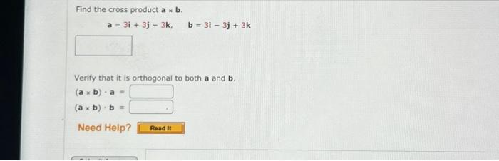 Solved Find the cross product a×b. a=3i+3j−3k,b=3i−3j+3k | Chegg.com