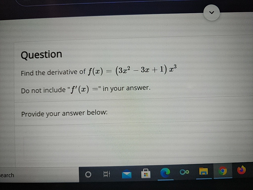 Solved Question Find the derivative of f(x) = (3x2 – 3x + 1) | Chegg.com