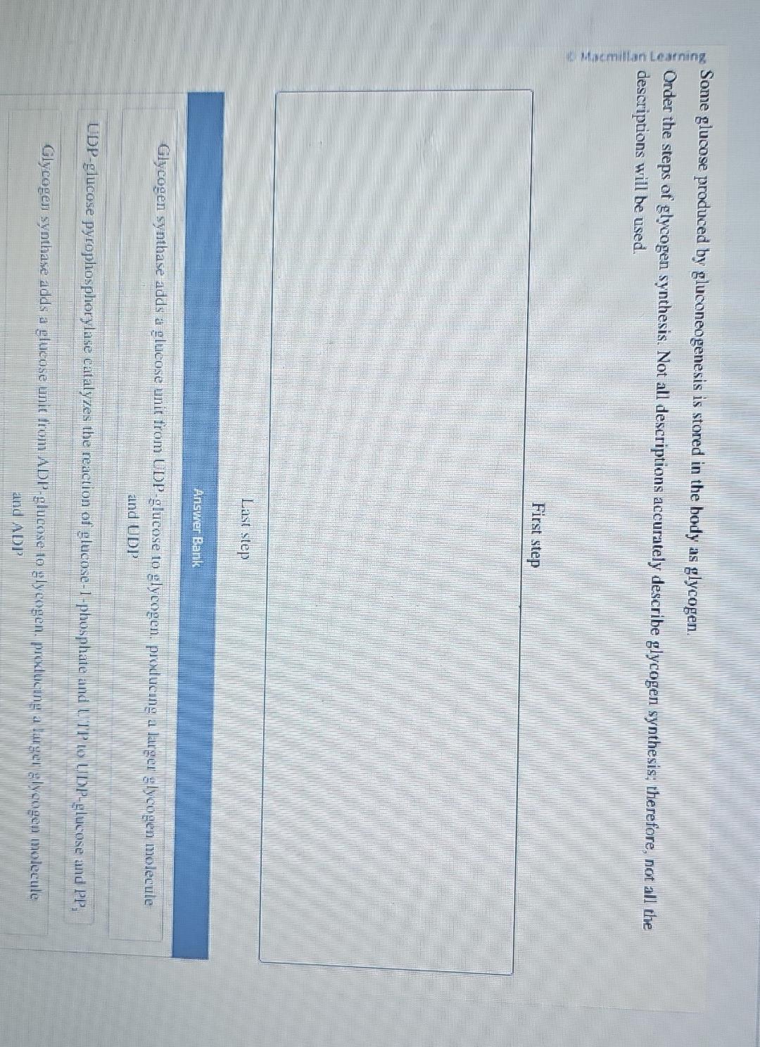Solved Some glucose produced by gluconeogenesis is stored in | Chegg.com