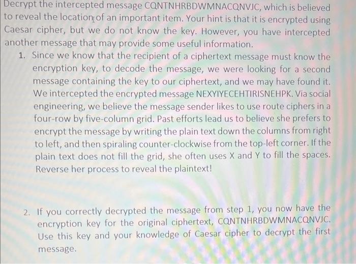 Solved Jecrypt the intercepted message CQNTNHRBDWMNACQNVIC, | Chegg.com