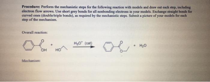 Solved Procedure: Perform the mechanistic steps for the | Chegg.com