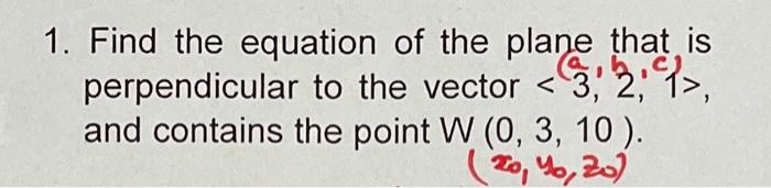Solved 1. Find the equation of the plane that is | Chegg.com
