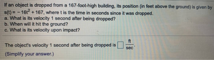 Solved If an object is dropped from a 167-foot-high | Chegg.com