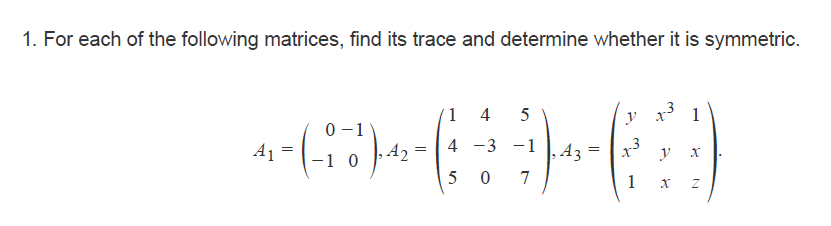 Solved For each of the following matrices, find its trace | Chegg.com