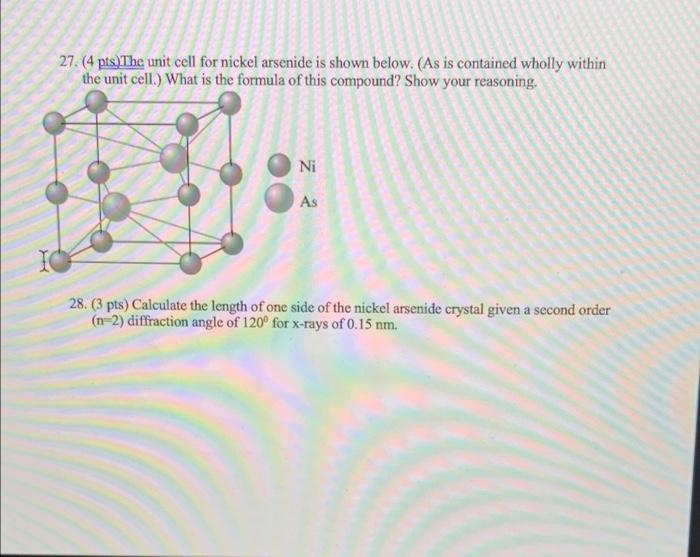 Solved 27. (4 pts)The unit cell for nickel arsenide is shown | Chegg.com