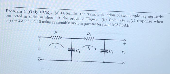 Solved Problem 3 (Only ECE). (a) Determine the transfer | Chegg.com