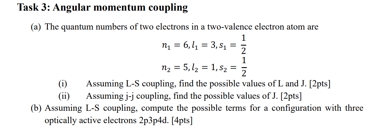 Solved Task 3: Angular momentum coupling(a) ﻿The quantum | Chegg.com