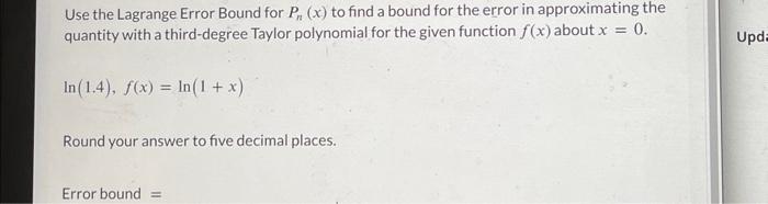 Use The Lagrange Error Bound For Pn X To Find A