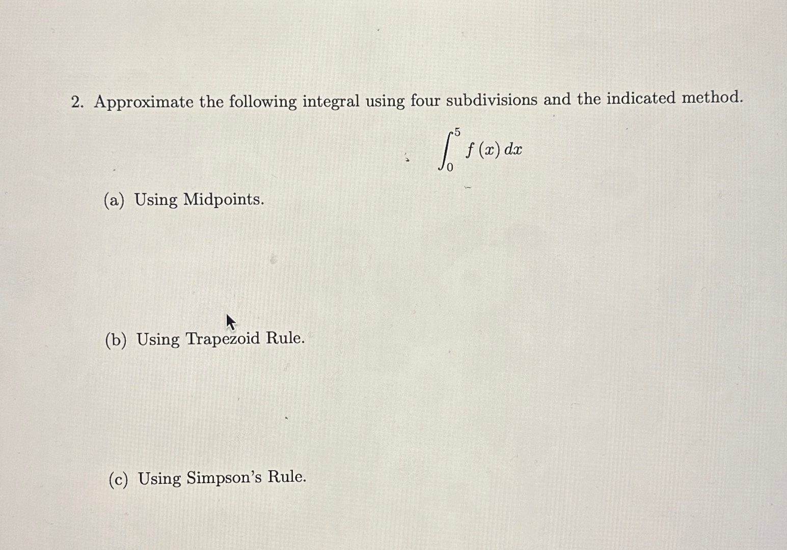 Solved Approximate the following integral using four | Chegg.com