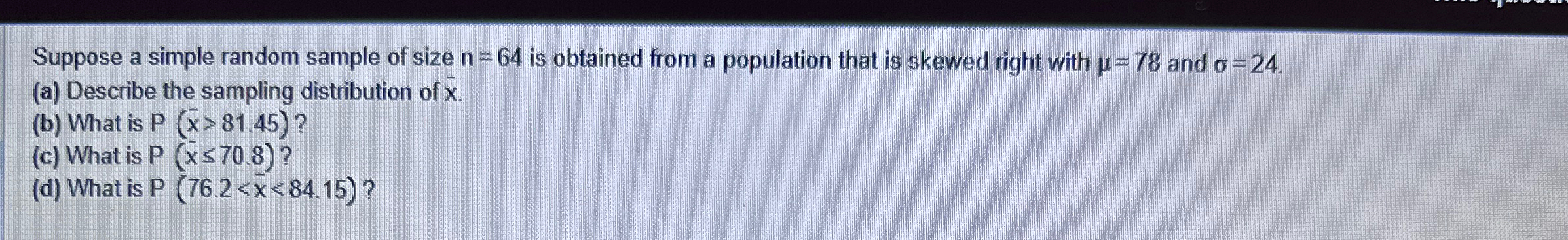 Solved Suppose a simple random sample of size n=64 ﻿is | Chegg.com
