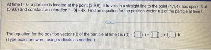 Solved At time t=0, a particle is located at the point | Chegg.com