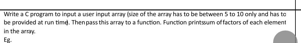Solved Write a C program to input a user input array (size | Chegg.com