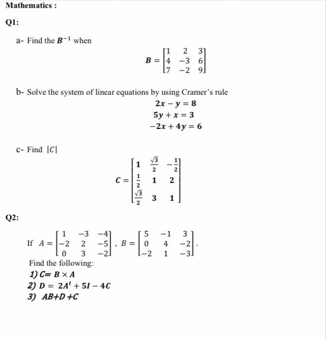 Solved Mathematics : Q1: a- Find the B-1 when [1 2 3] B = 4 | Chegg.com