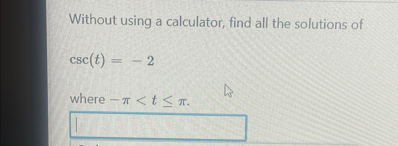 Solved Without using a calculator, find all the solutions | Chegg.com