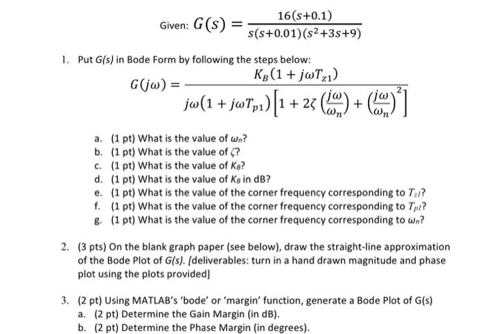 Solved Given: G(s)=s(s+0.01)(s2+3s+9)16(s+0.1) 1. Put G(s) | Chegg.com