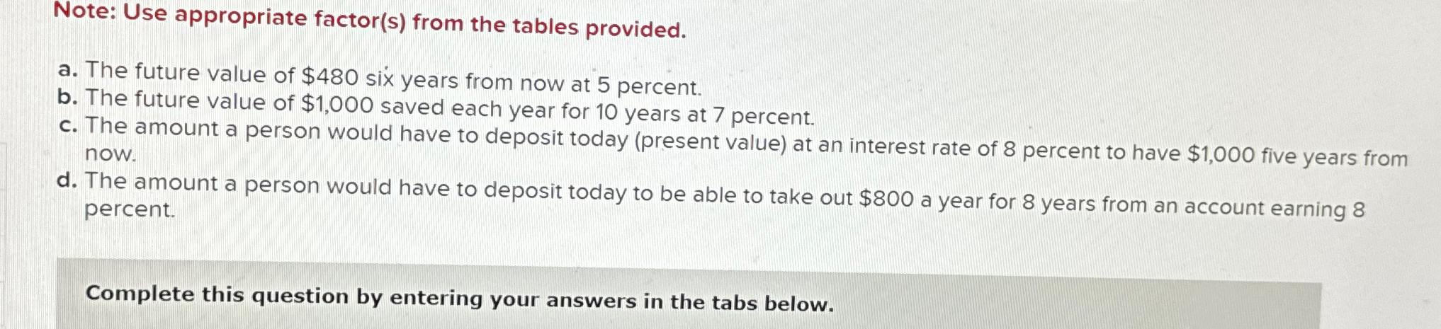 Solved Note: Use appropriate factor(s) ﻿from the tables | Chegg.com