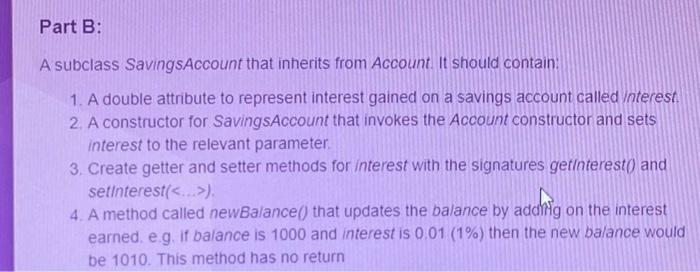 Write a Superclass to represent a bank account in | Chegg.com