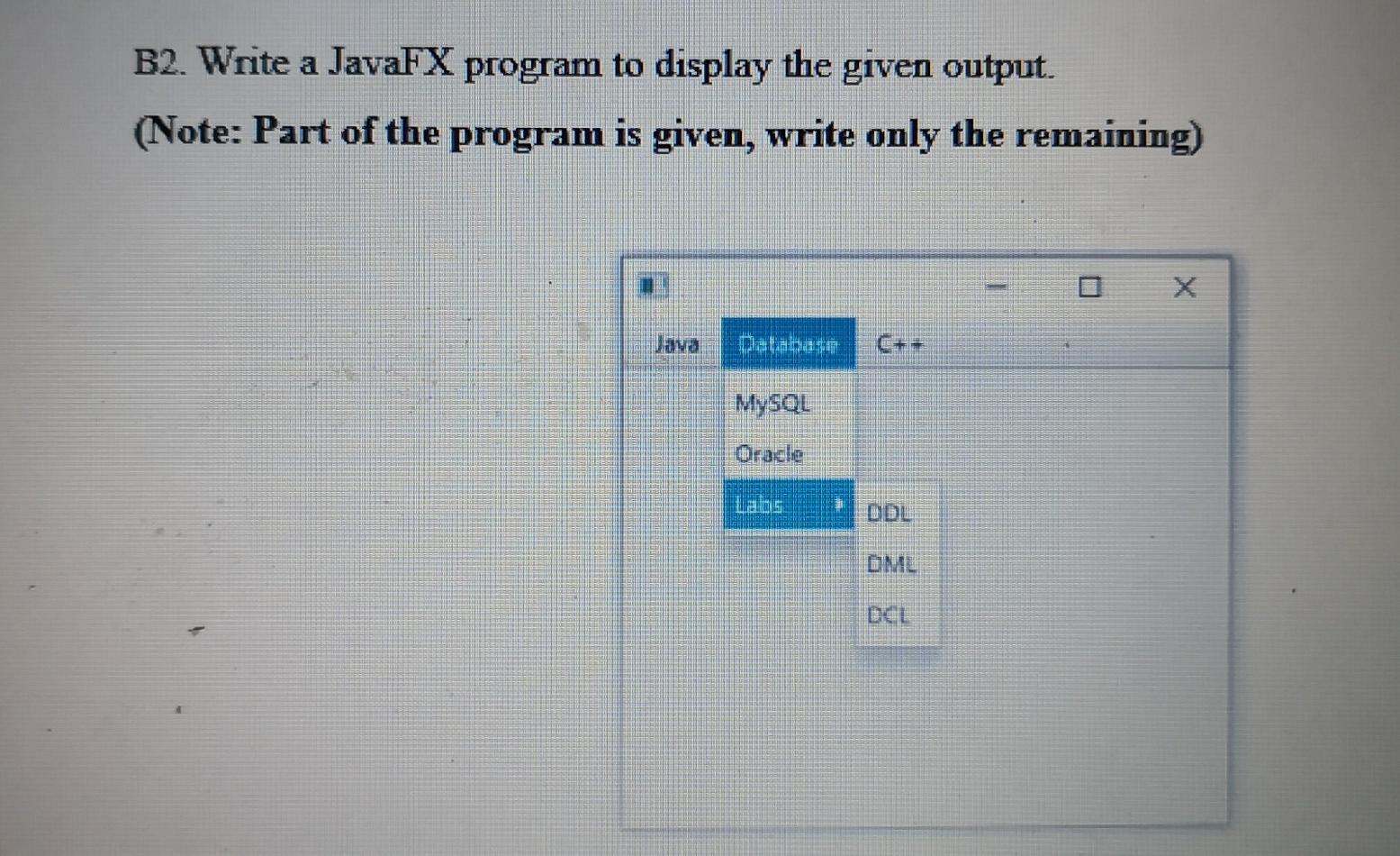 Solved B2. Write a JavaFX program to display the given | Chegg.com