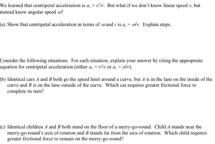 Solved We learned that centripetal acceleration is ac=v2/r. | Chegg.com