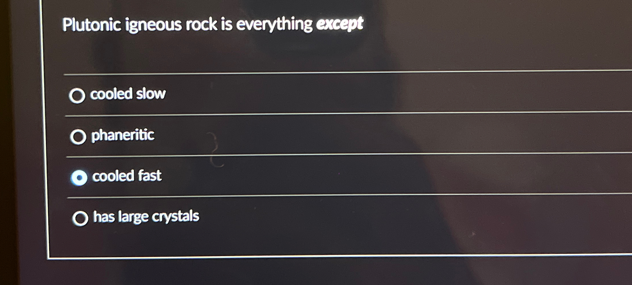 Solved Plutonic igneous rock is everything exseptq,cooled | Chegg.com