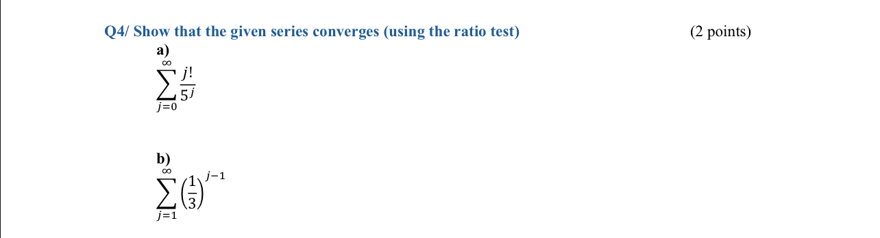 Solved Q4/ ﻿Show that the given series converges (using the | Chegg.com