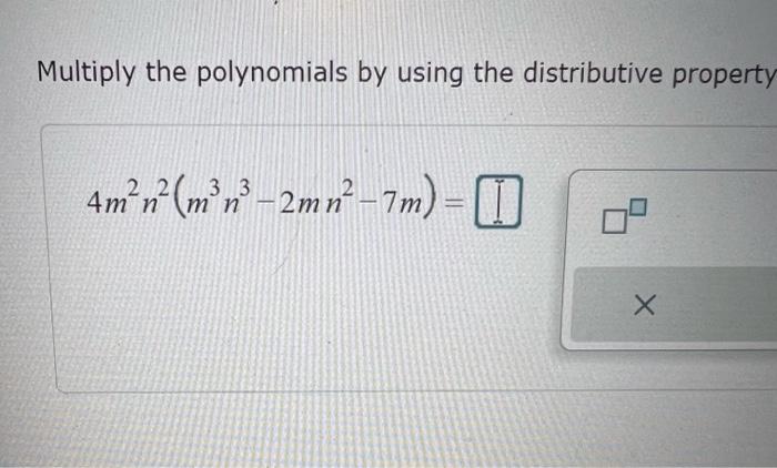 Solved Multiply the polynomials by using the distributive | Chegg.com