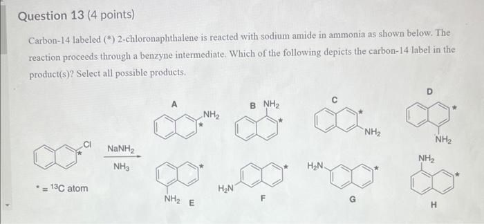 Solved Carbon-14 labeled (*) 2-chloronaphthalene is reacted | Chegg.com