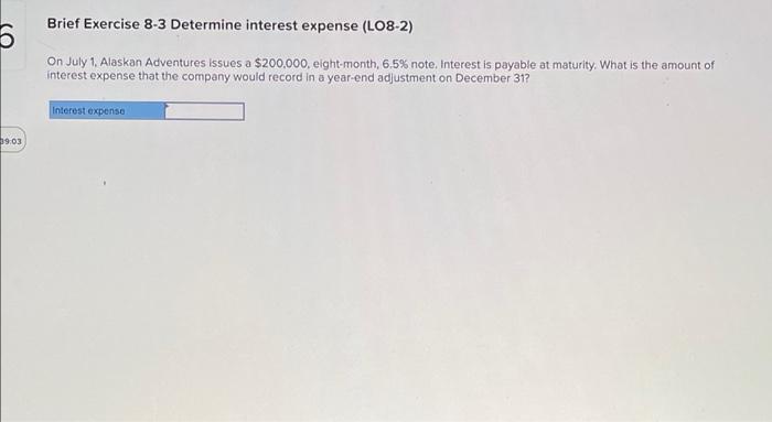 Solved Brief Exercise 8-3 Determine interest expense (LO8-2) | Chegg.com Solved Brief Exercise 8-3 Determine interest expense (LO8-2) | Chegg.com