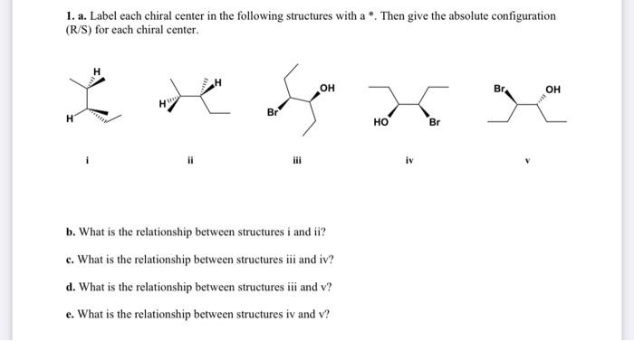 Solved 1. a. Label each chiral center in the following | Chegg.com
