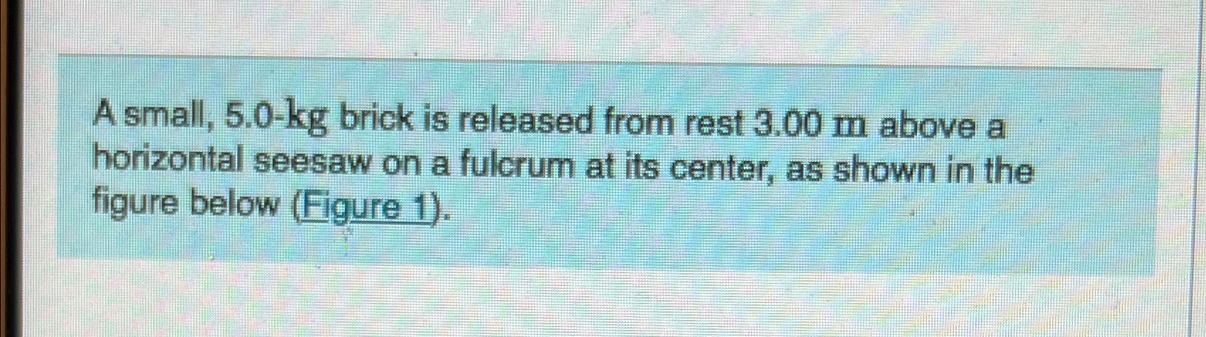 Solved A small, 5.0-kg ﻿brick is released from rest 3.00m | Chegg.com
